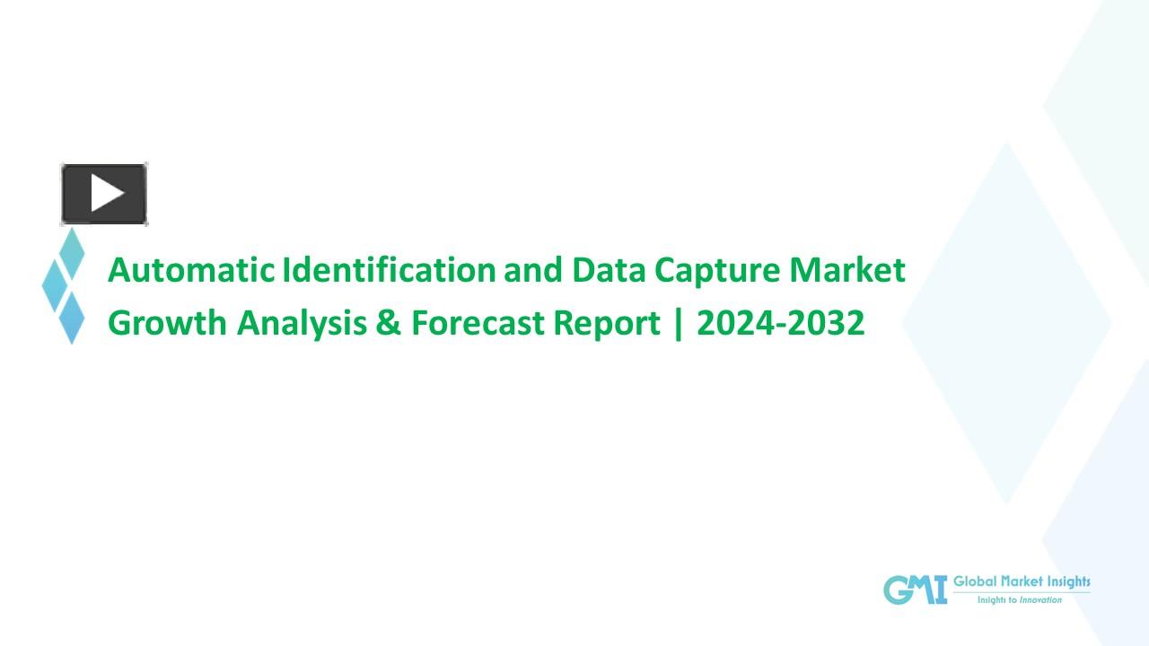 Automatic Identification And Data Capture Market Growth Potential And Forecast 2032 Presentation