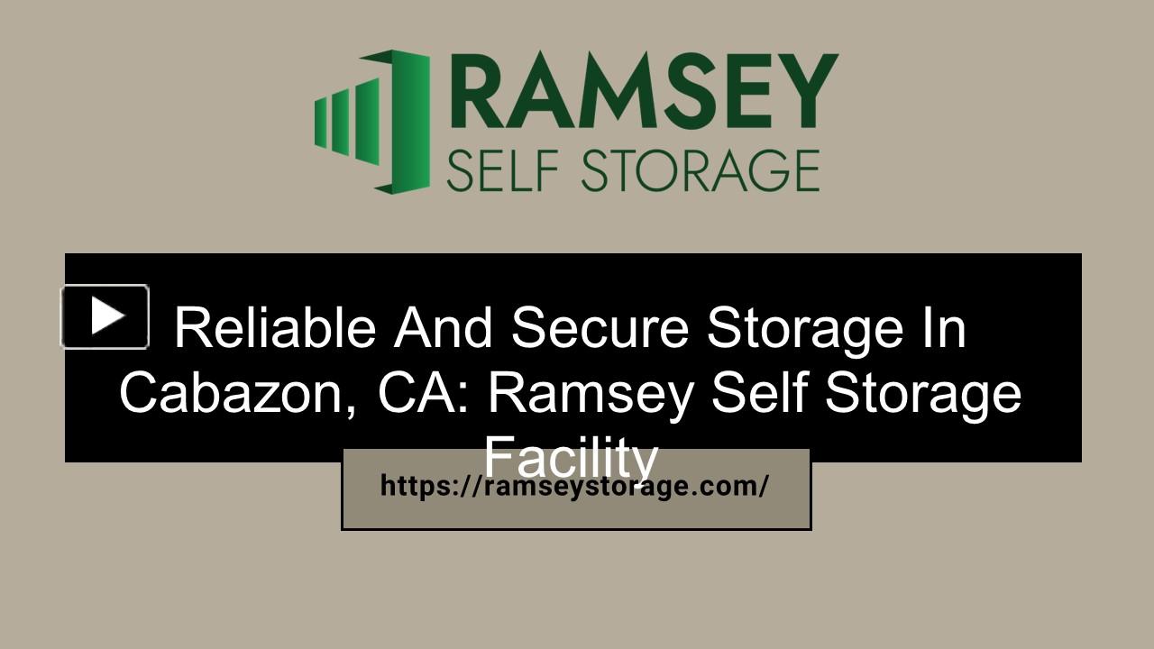 PPT – Reliable And Secure Storage In Cabazon, CA: Ramsey Self Storage Facility PowerPoint ...