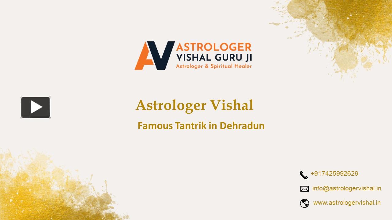 PPT – Famous Tantrik in Dehradun | Astrologer Vishal PowerPoint presentation | free to download ...