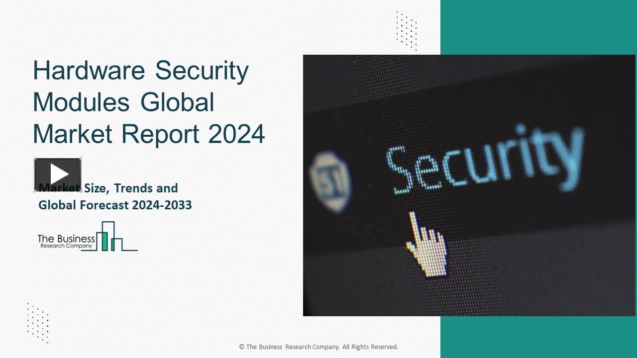 PPT – Hardware Security Modules Market Growth Trajectory Through 2024-2033 PowerPoint ...