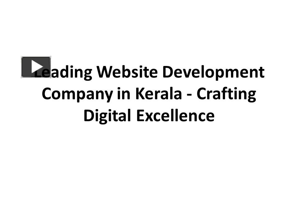 PPT – Leading Website Development Company in Kerala - Crafting Digital Excellence PowerPoint ...