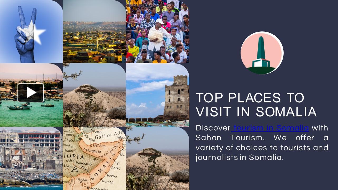 PPT – top placse to visit in somalia PowerPoint presentation | free to download - id: 987eba-MWYwZ