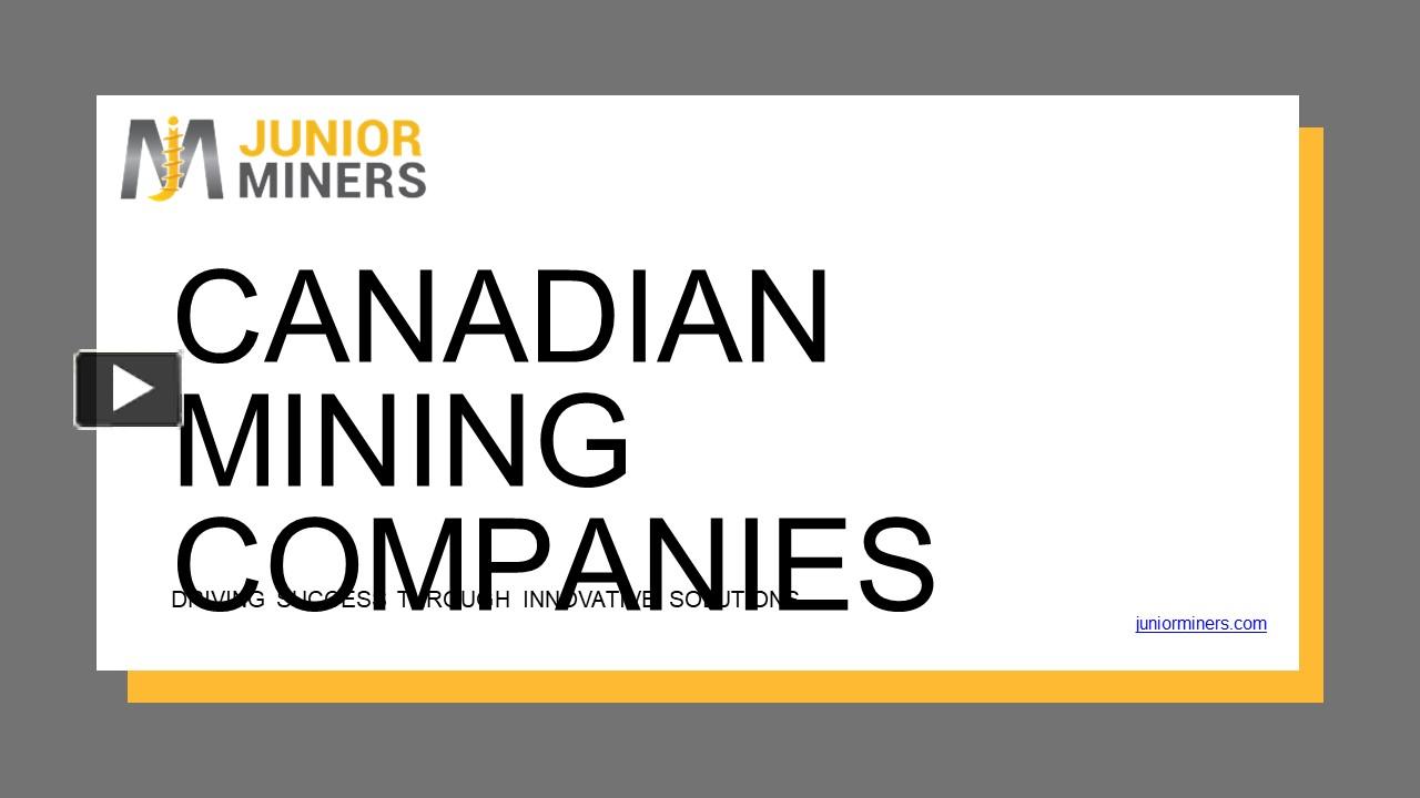 Canadian Mining Companies - Junior Miners presentation | free to download