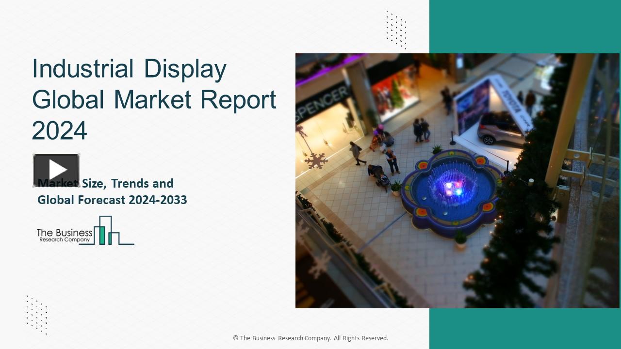 PPT – Global Industrial Display Market Analysis 2024 – Estimated Market Size And Key Drivers ...