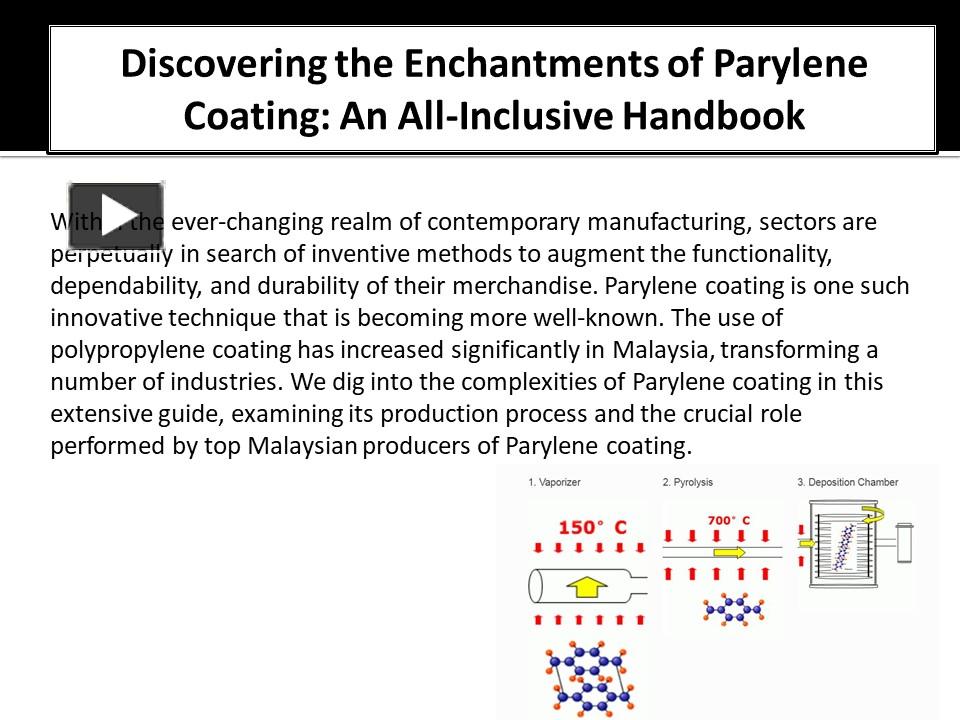 Discovering the Enchantments of Parylene Coating: An All-Inclusive Handbook presentation | free ...