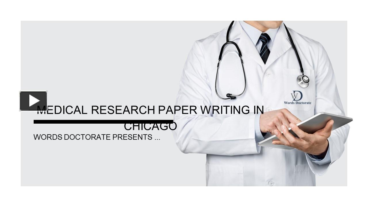 PPT – Choose Our Medical Research Paper Writing Service In Chicago ...