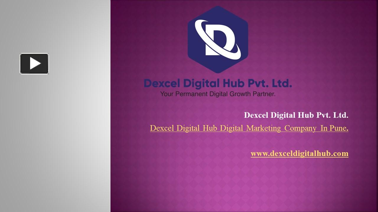 PPT – Dexcel Digital Hub Digital Marketing Company In Pune. PowerPoint presentation | free to ...