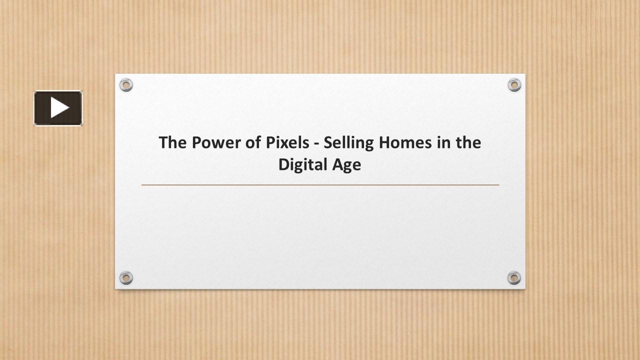 PPT – The Power of Pixels - Selling Homes in the Digital Age PowerPoint presentation | free to ...