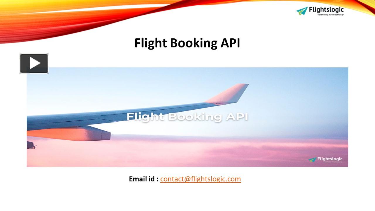 PPT – Flight Booking API PowerPoint presentation | free to download - id: 98878e-ODQ5M