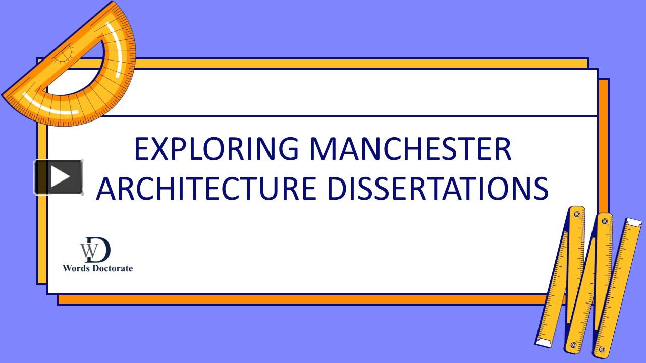 PPT – Architecture Dissertation Topics In Manchester PowerPoint presentation | free to download ...