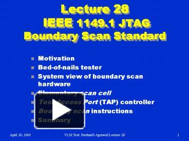 Lecture 28 IEEE 1149.1 JTAG Boundary Scan Standard presentation | free to view