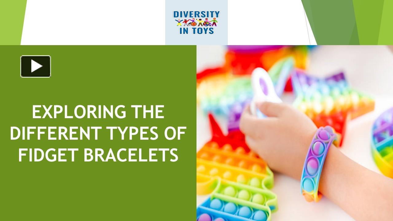 Exploring the Different Types of Fidget Bracelets presentation | free ...