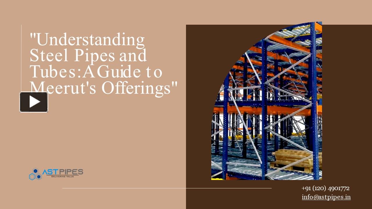 PPT – "Understanding Steel Pipes and Tubes: A Guide to Meerut's Offerings" PowerPoint ...