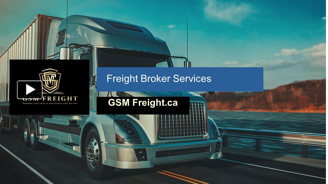Streamlined Logistics Excellence: Freight Broker Services by GSM Freight presentation | free to ...