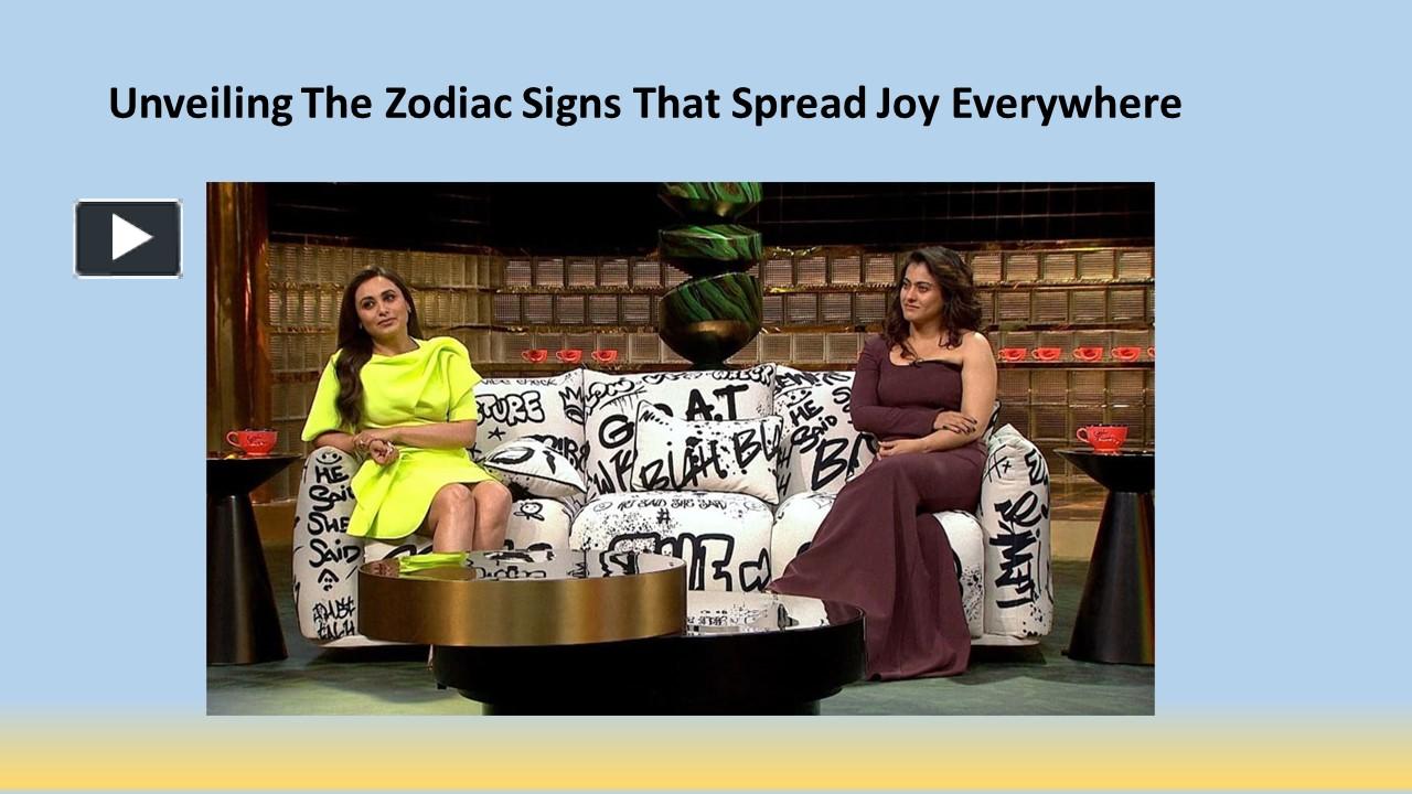 PPT – Unveiling The Zodiac Signs That Spread Joy Everywhere PowerPoint presentation | free to ...
