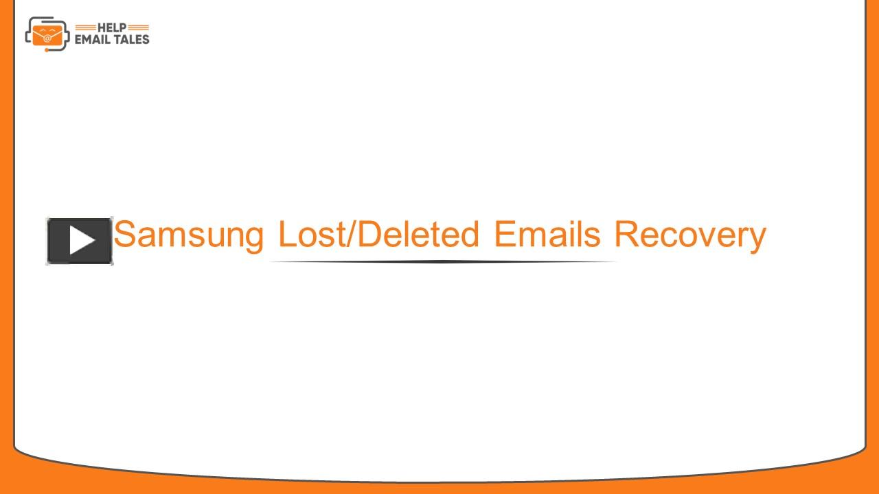 PPT – Samsung Lost/Deleted Emails Recovery PowerPoint presentation | free to download - id ...