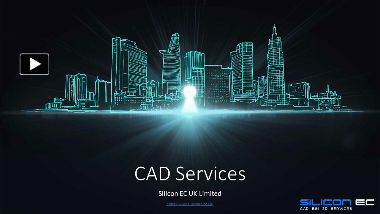 PPT – CAD Services PPT PowerPoint presentation | free to download - id: 988b2f-NzY4N