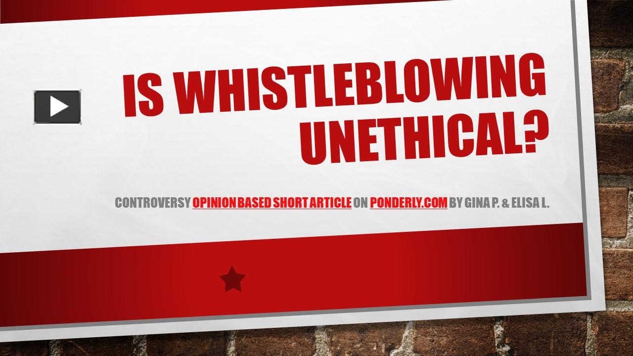 Is whistleblowing unethical? presentation | free to download