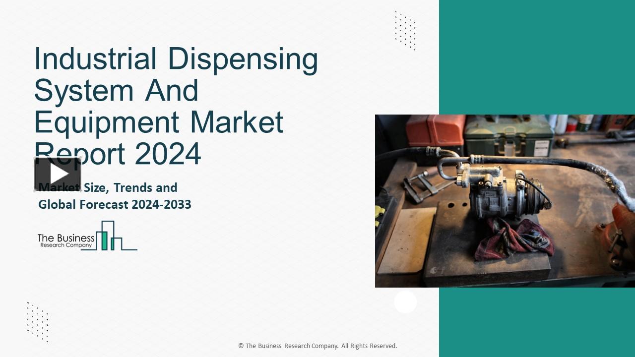 PPT – Industrial Dispensing System And Equipment Market Size And ...