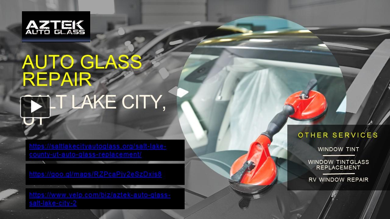 PPT – Auto Glass Repair Service Salt Lake City, UT PowerPoint presentation | free to download ...