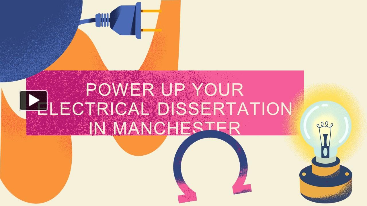 PPT – Electrical Dissertation Writing Services In Manchester PowerPoint presentation | free to ...