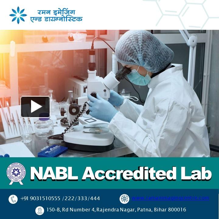 Top-notch Diagnostics: Best NABL Accredited Lab in Patna | Raman Imaging and Diagnostic Centre ...