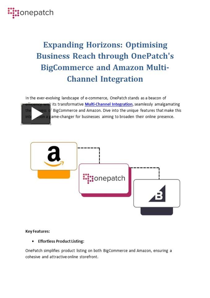 PPT – Expanding Horizons: Optimising Business Reach through OnePatch's BigCommerce and Amazon ...
