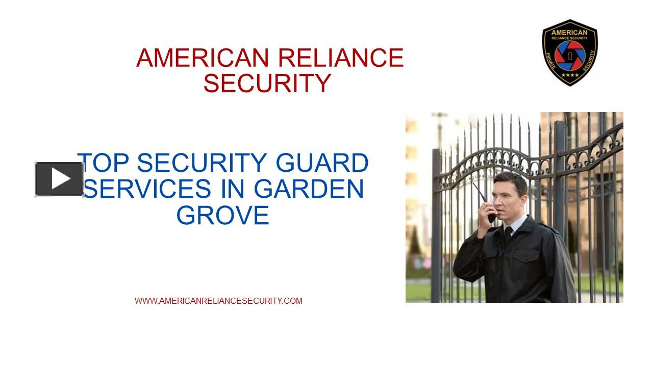 Top Security Guard Services In Garden Grove American Reliance Security Presentation Free To