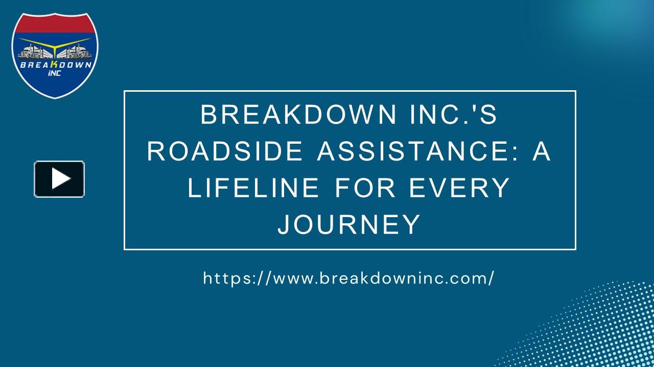 PPT – Breakdown Inc.'s Roadside Assistance: A Lifeline for Every Journey PowerPoint presentation ...