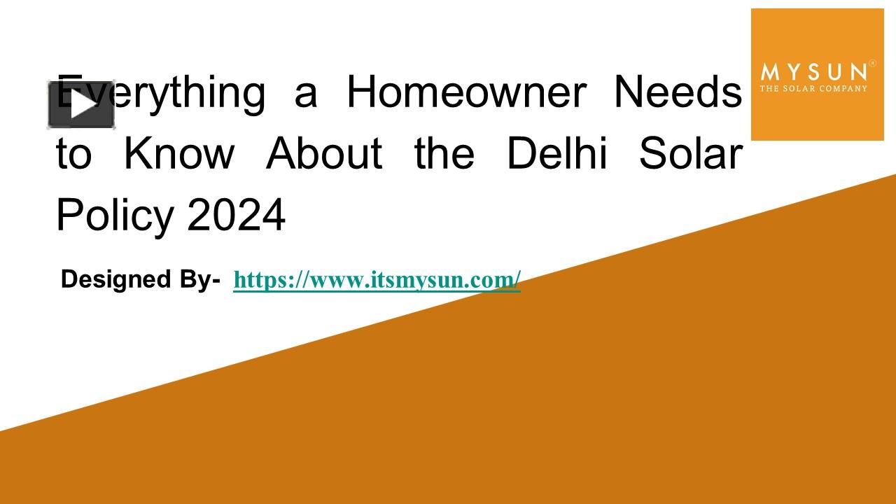 PPT – Everything a Homeowner Needs to Know About the Delhi Solar Policy 2024 PowerPoint ...