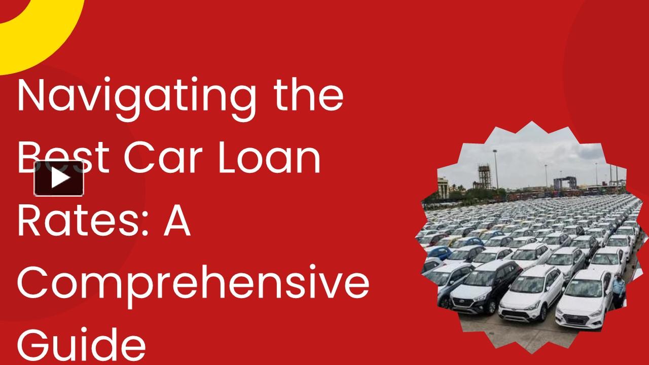 PPT – Navigating the Best Car Loan Rate PowerPoint presentation | free ...