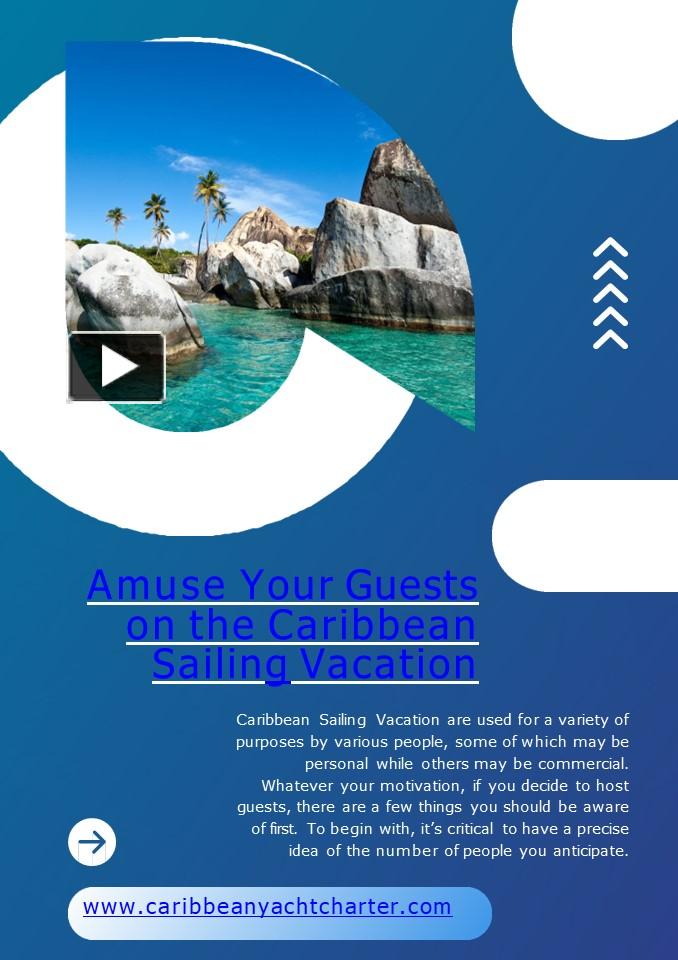 PPT – Amuse Your Guests on the Caribbean Sailing Vacation PowerPoint presentation | free to ...