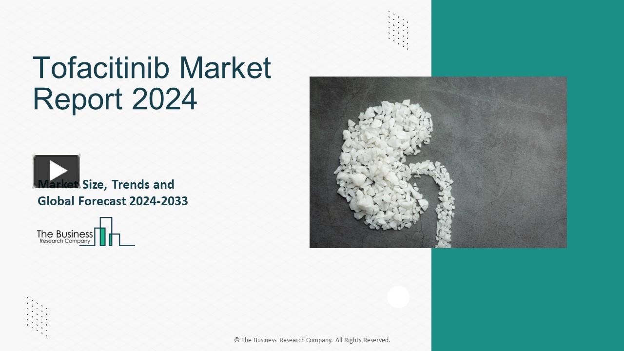 PPT – Tofacitinib Market: Segments, Trends, Size, and Competitor Assessment 2024-2033 PowerPoint ...