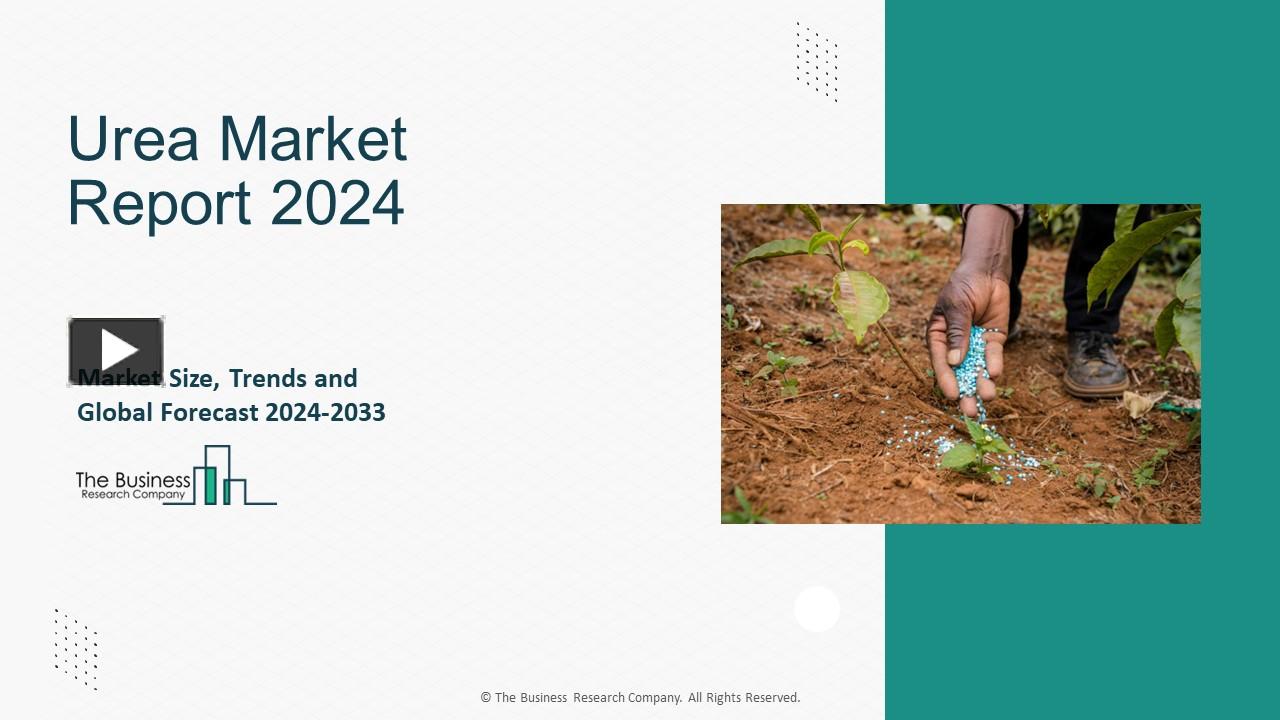 Urea Market 2024 - By Size, Industry Analysis, Segmentation And Outlook 2033 presentation | free ...