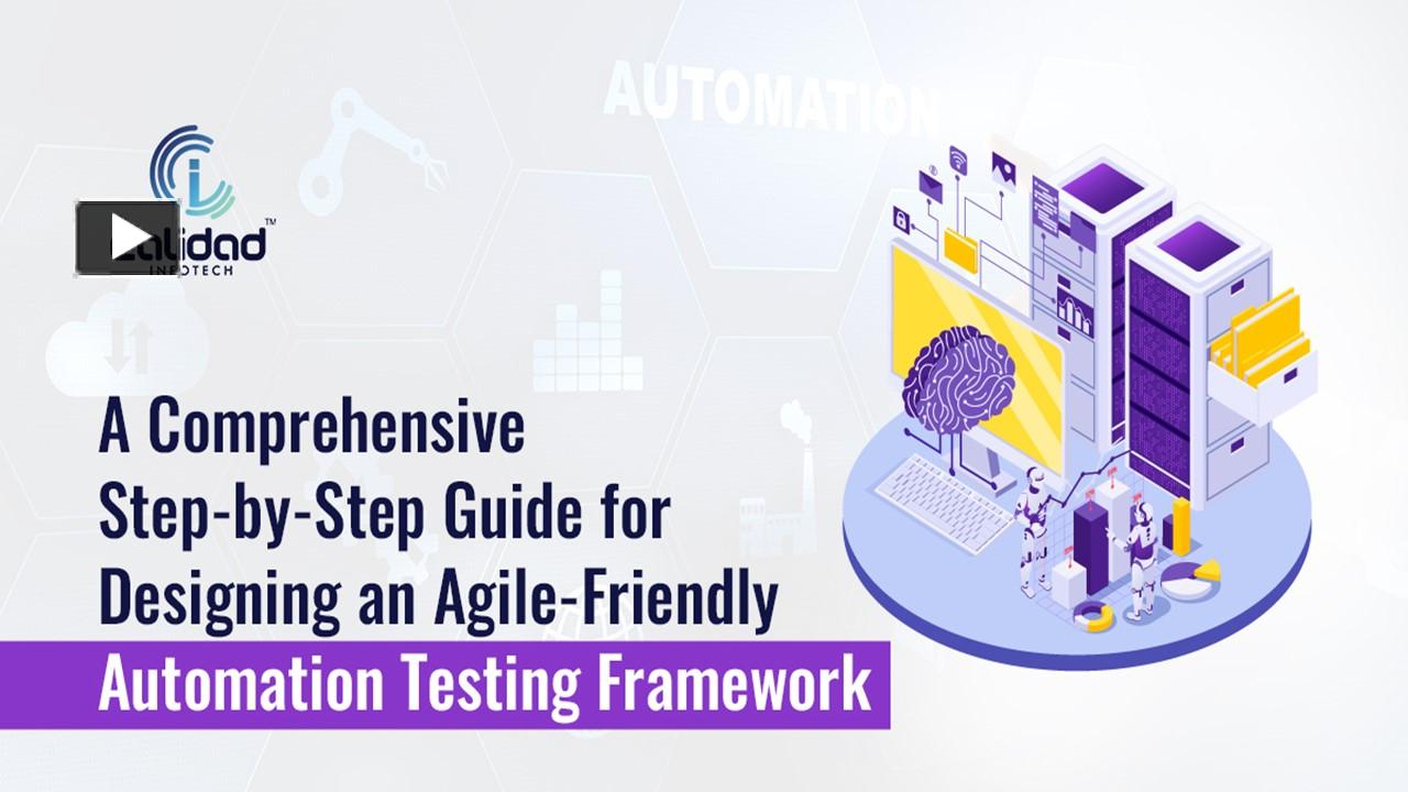 Ppt A Comprehensive Step By Step Guide For Designing An Agile Friendly Automation Testing