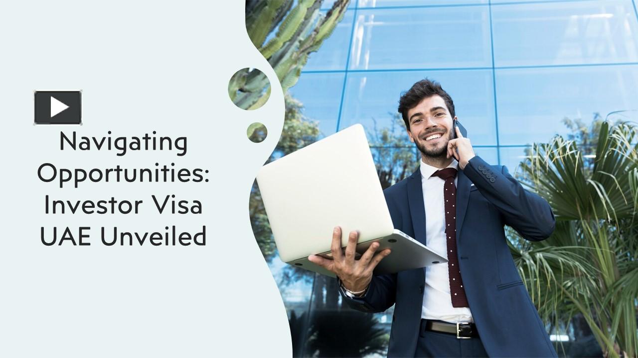 PPT – Navigating Opportunities: Investor Visa UAE Unveiled PowerPoint presentation | free to ...