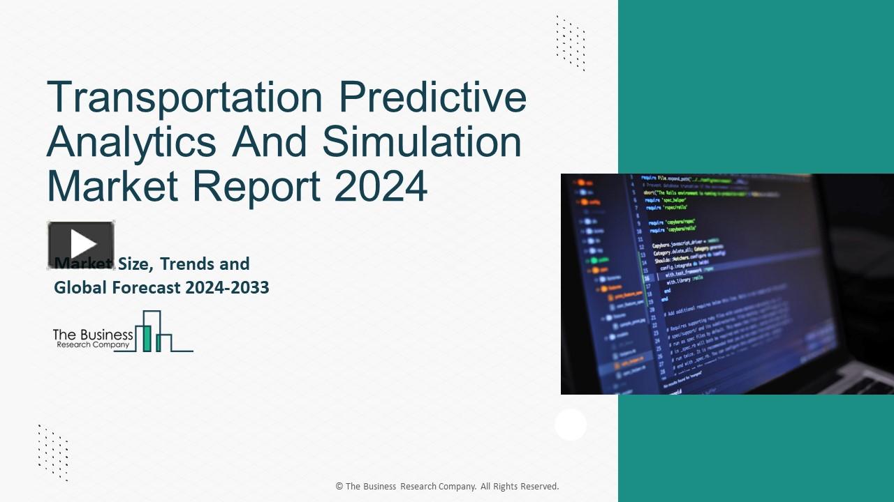 Transportation Predictive Analytics And Simulation Market Outlook 2033 presentation | free to ...