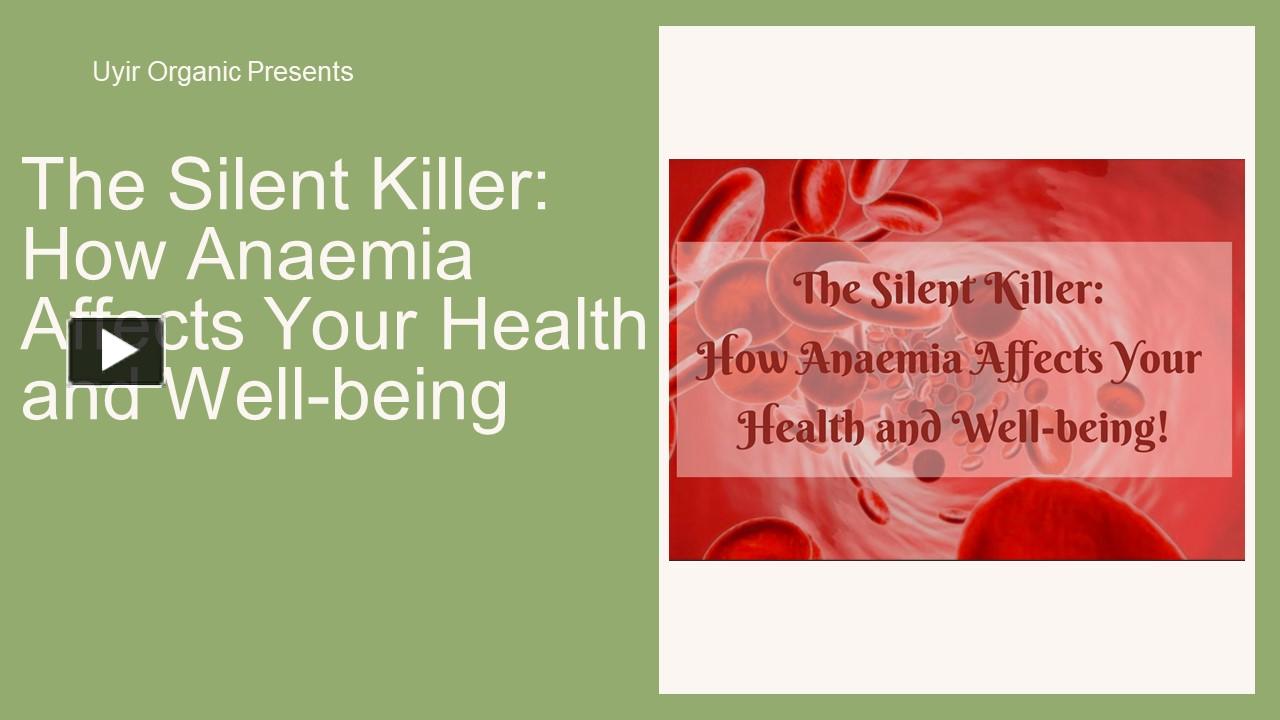 PPT – The Silent Killer: How Anaemia Affects Your Health and Well-being PowerPoint presentation ...