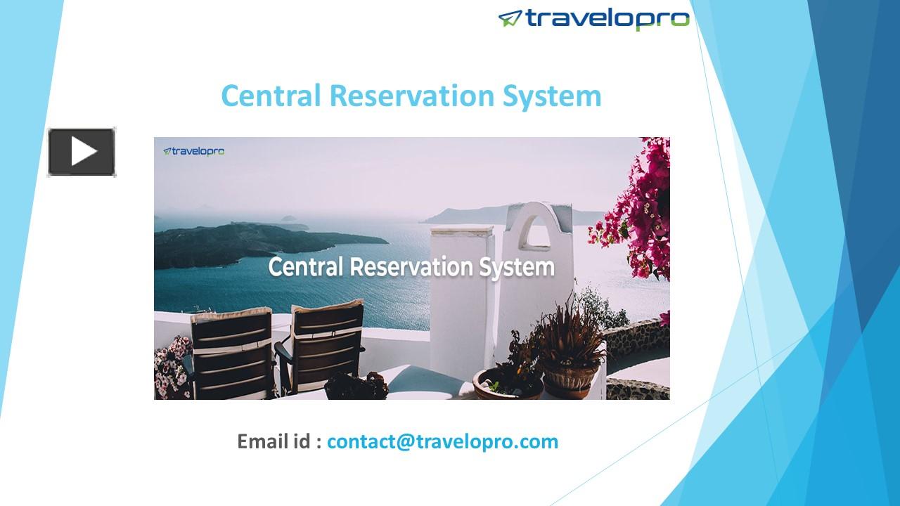 PPT – Central Reservation System PowerPoint presentation | free to download - id: 989424-YTg5M
