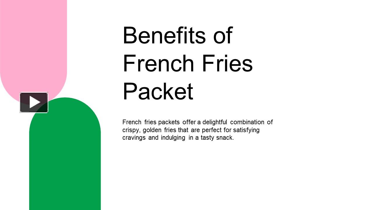 PPT – Benefits of French Fries Packet PowerPoint presentation | free to ...