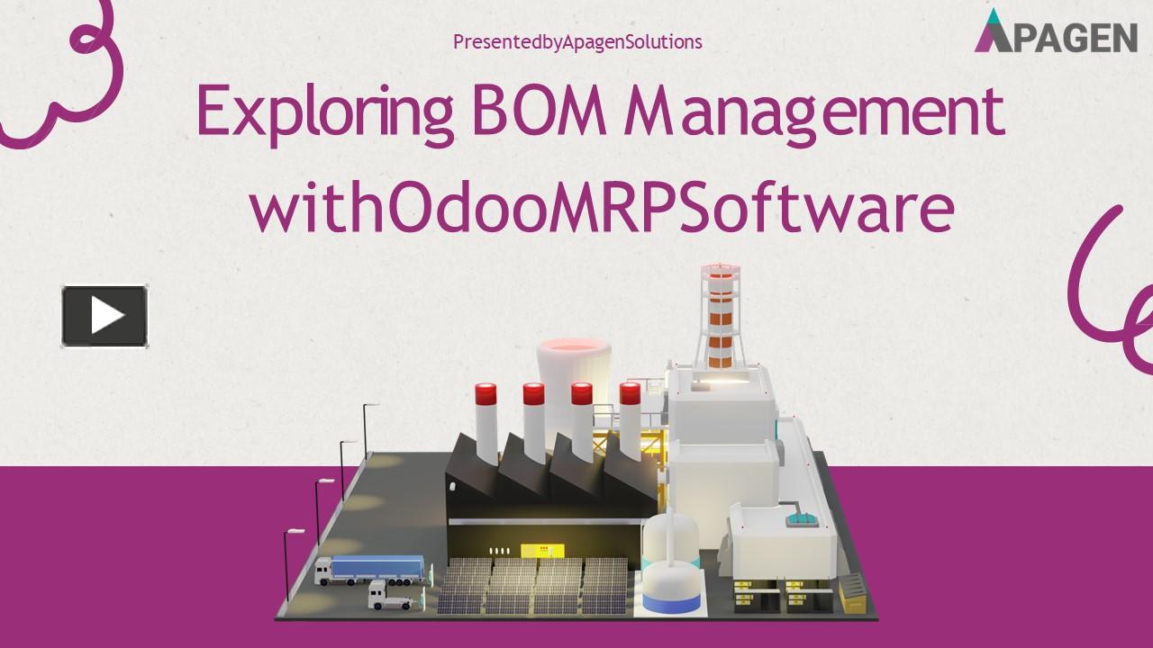 Exploring Bom Management With Odoo Mrp Software Presentation Free To Download