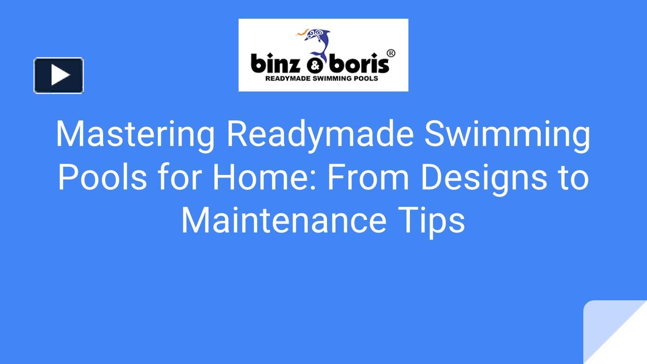 PPT – Mastering Readymade Swimming Pools for Home: From Designs to Maintenance Tips PowerPoint ...