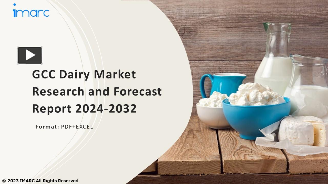 PPT – GCC Dairy Market PPT: Growth, Outlook, Demand, Keyplayer Analysis and Opportunity 2024-32 ...