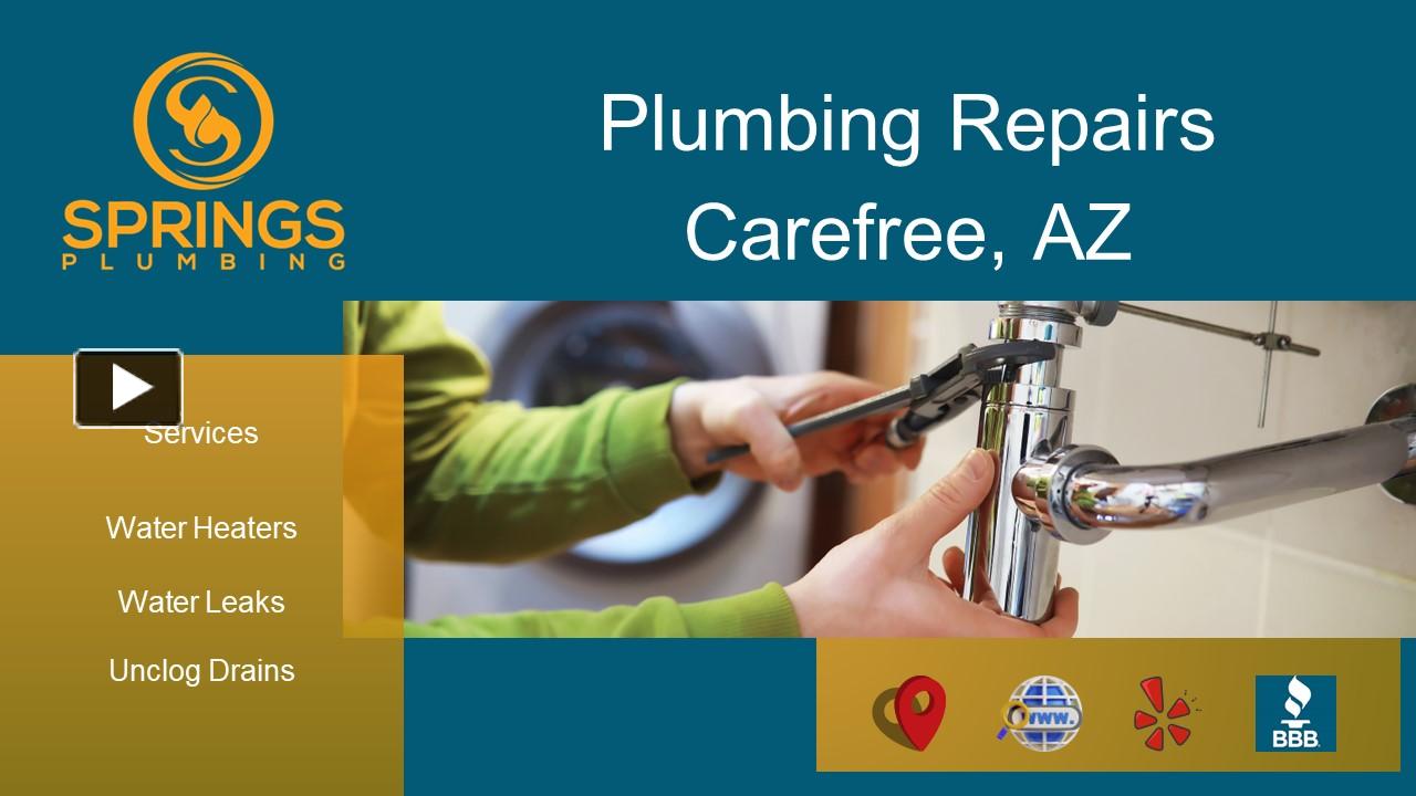 PPT – Plumbing Repairs Carefree, AZ PowerPoint presentation | free to download - id: 989621-ZjYxM