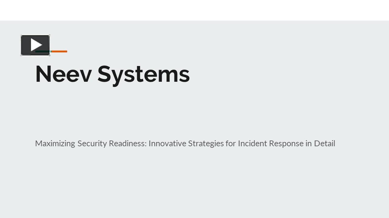 PPT – Neev Maximizing Security Readiness: Innovative Strategies For Incident Response In Retail ...