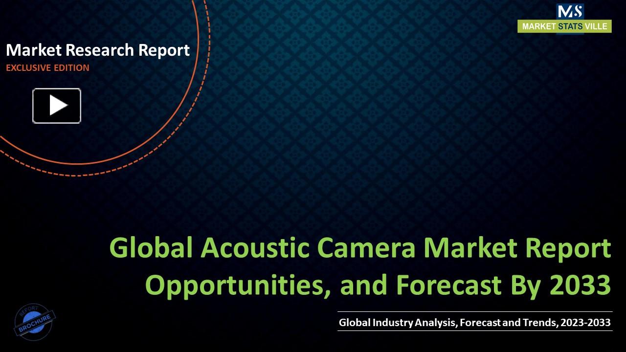 PPT – Acoustic Camera Market Report Opportunities, and Forecast By 2033 PowerPoint presentation ...