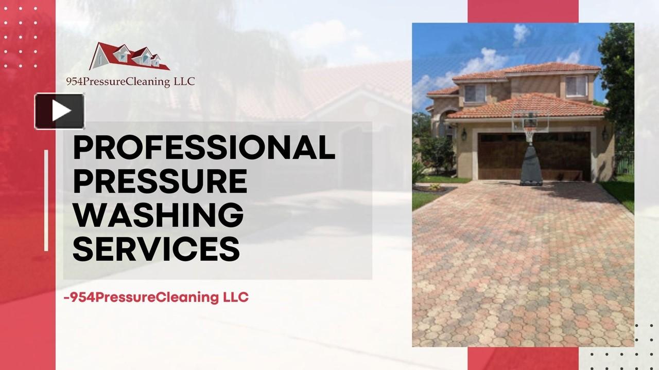 PPT – Hire 954 Pressure Cleaning LLC For The Best Pressure Cleaning Services PowerPoint ...
