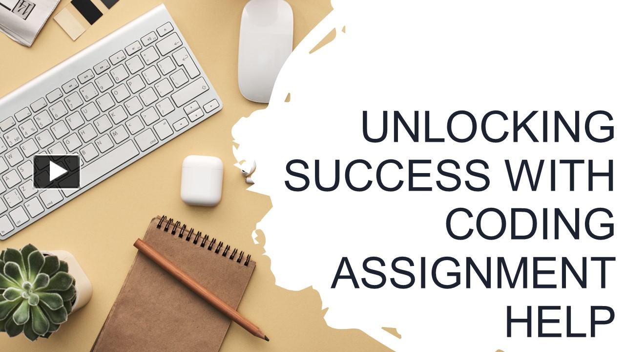 Ppt Unlocking Success With Coding Assignment Help Powerpoint 9697