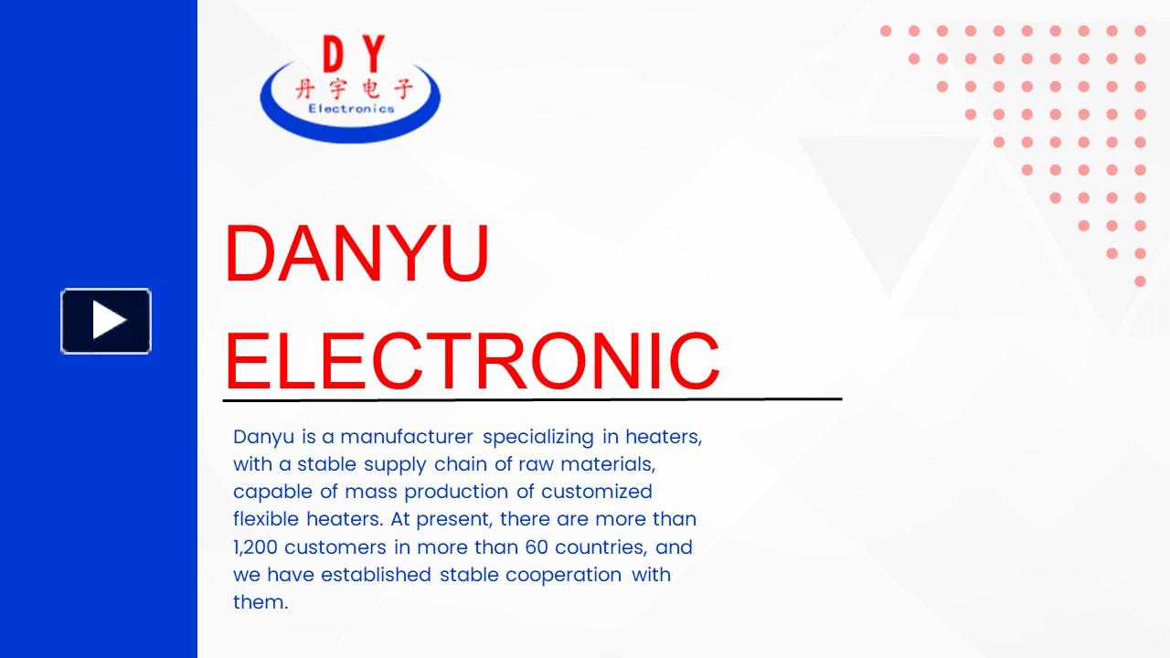 PPT – Advanced Flex Heater Solutions by DANYU ELECTRONIC PowerPoint presentation | free to ...