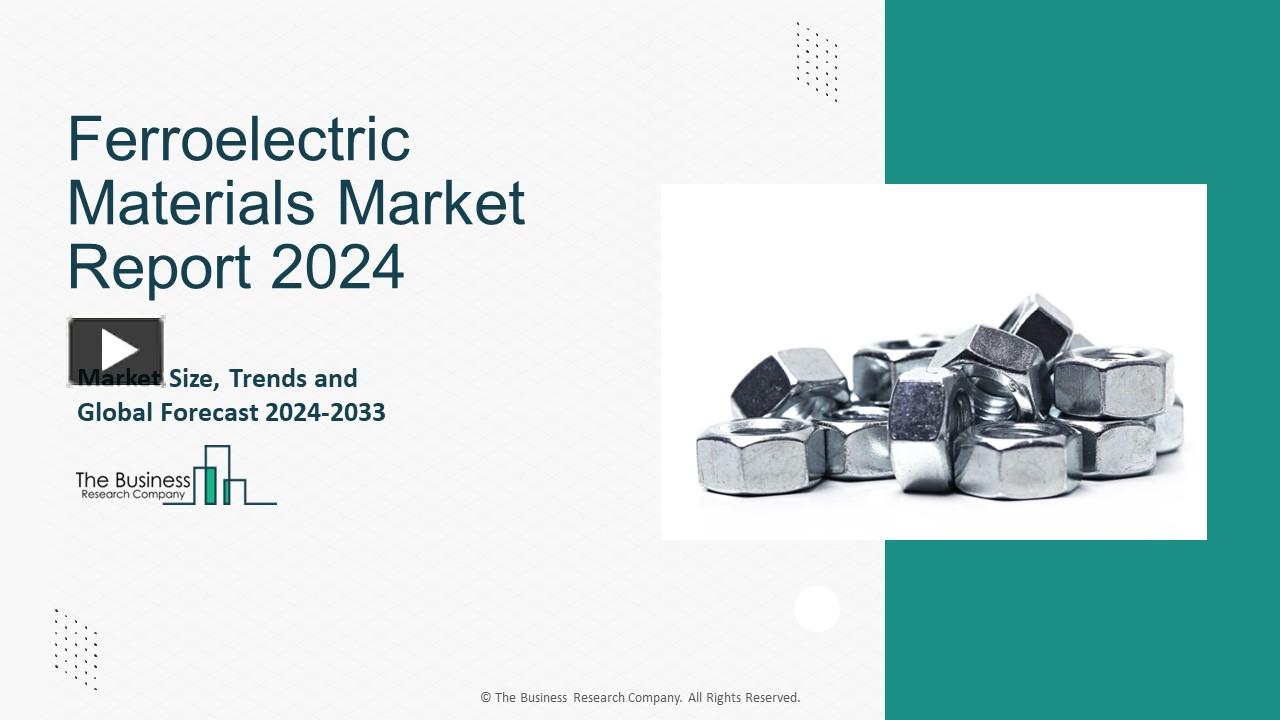 Ferroelectric Materials Market Growth, Insights, Demand, Forecast to 2033 presentation | free to ...